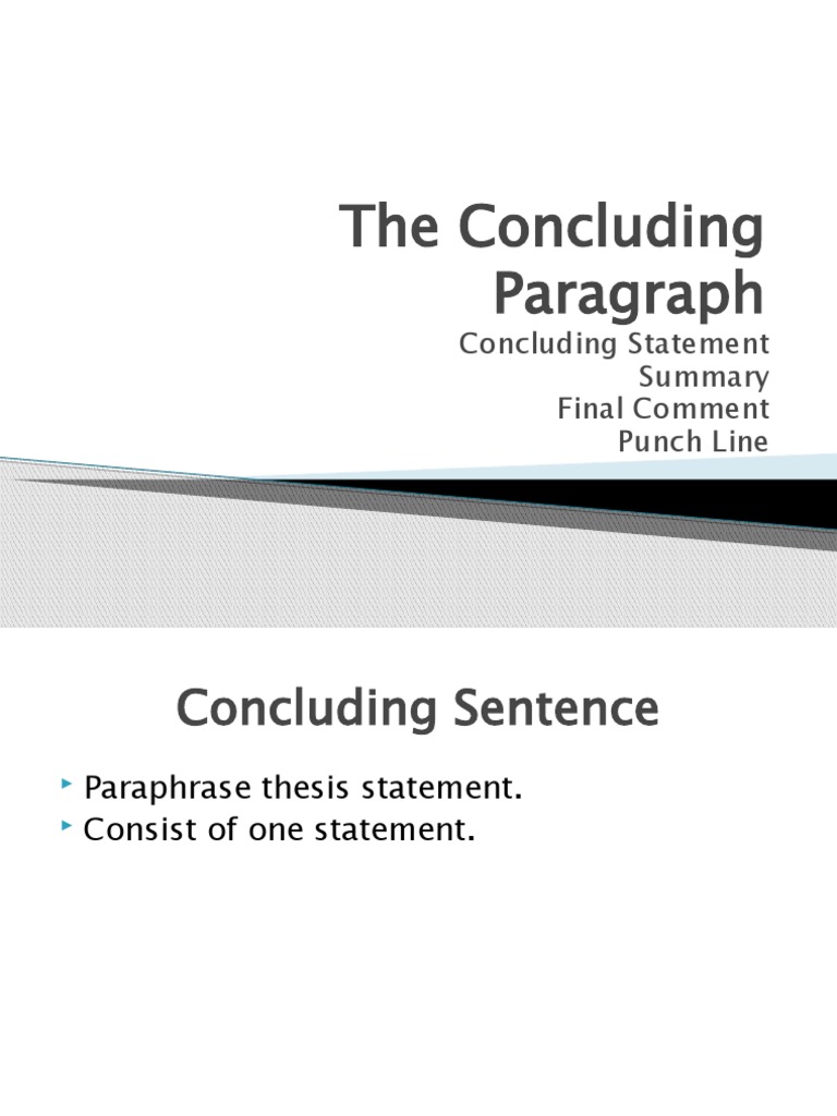 The Concluding Paragraph: Concluding Statement Final Comment Punch Line ...