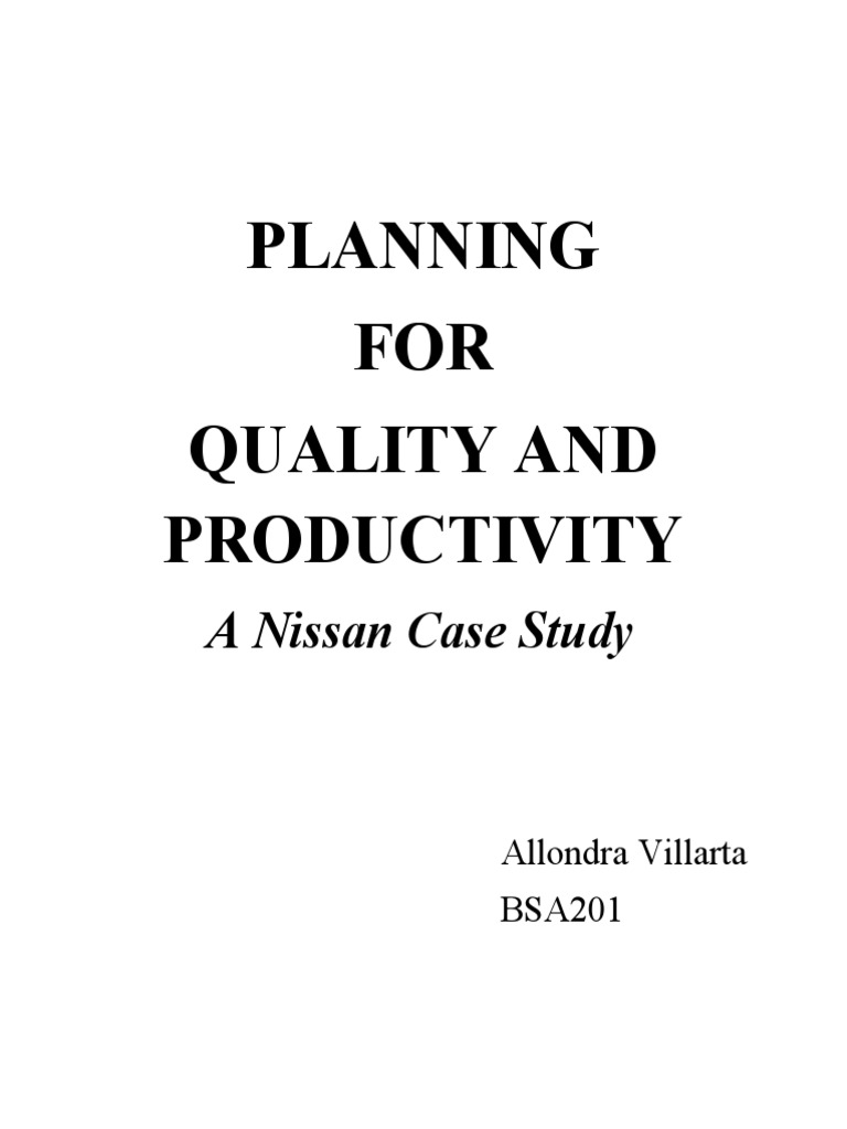 Planning FOR Quality and Productivity: A Nissan Case Study | PDF ...