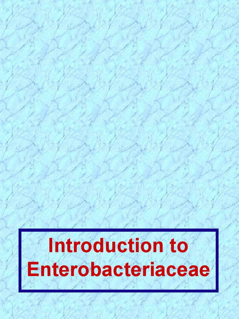 Overview of Enterobacteriaceae Characteristics | PDF ...