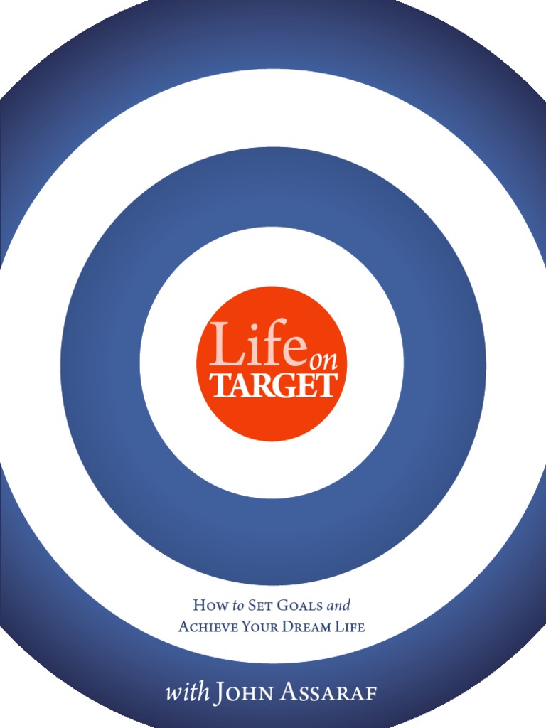 Life On Target Workbook-1 | PDF | Goal | Reason