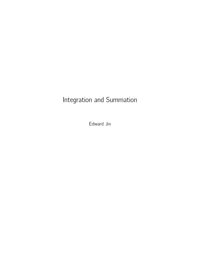 Integration and Summation: Edward Jin | PDF | Integral | Summation