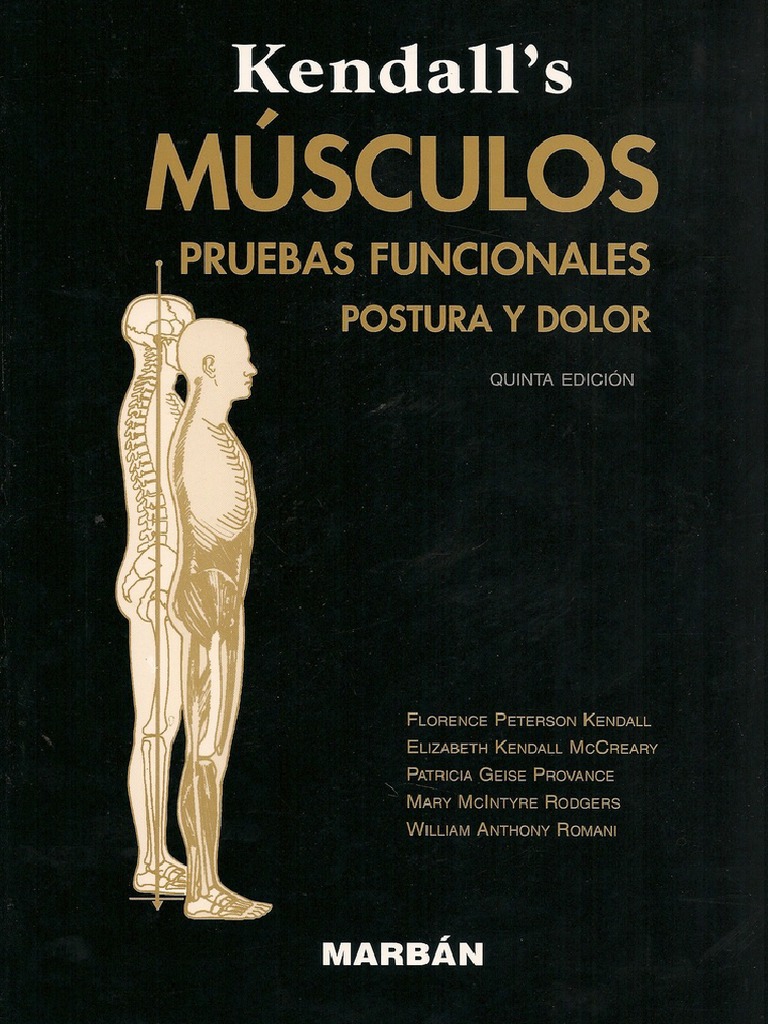 Kendall - Musculos Pruebas Funcionales Postura y Dolor | PDF