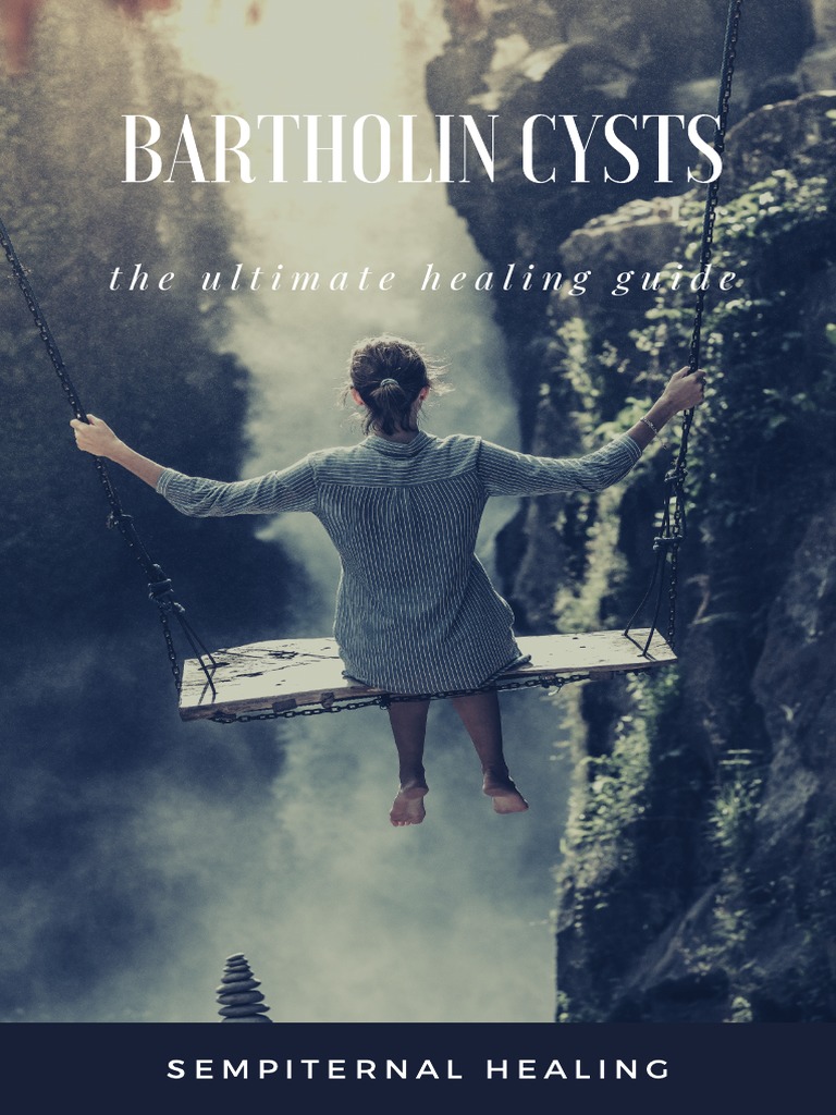 Bartholin Cysts: The Ultimate Healing Guide | PDF