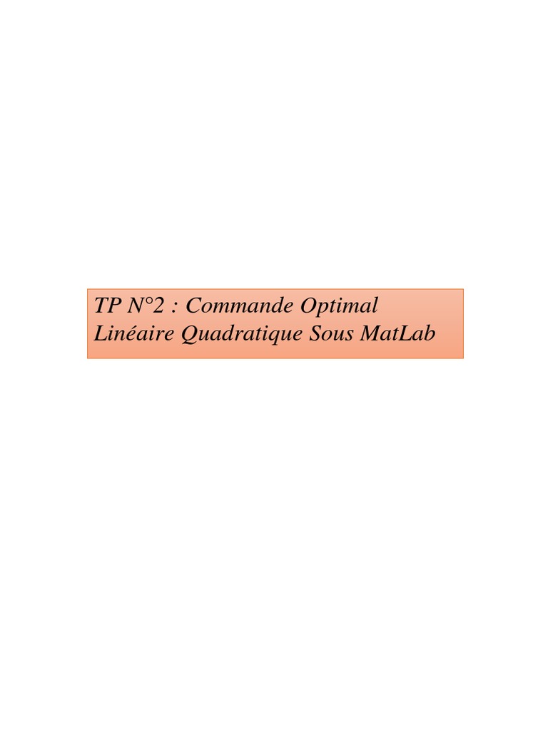 TP N°2: Commande Optimal Linéaire Quadratique Sous Matlab | PDF