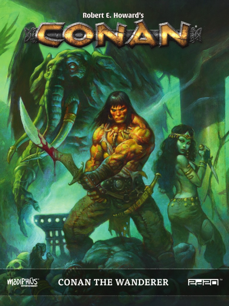 Conan 2d20 - Conan The Wanderer (MUH050383) | PDF | Conan The Barbarian