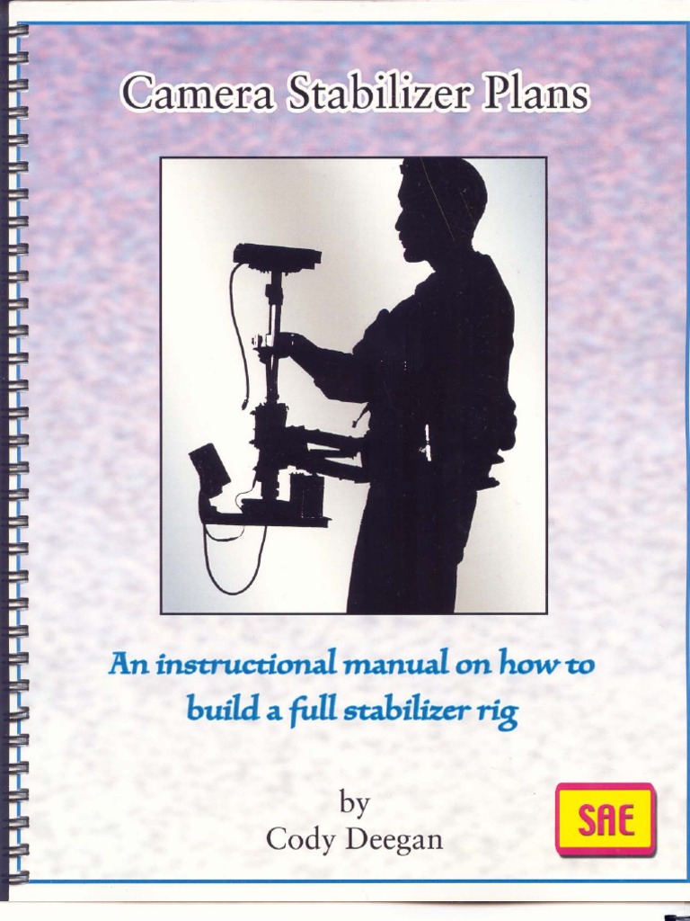 (Filmmaking Technique) - CAMERA STABILIZER PLANS, STEADY, STEADI ...