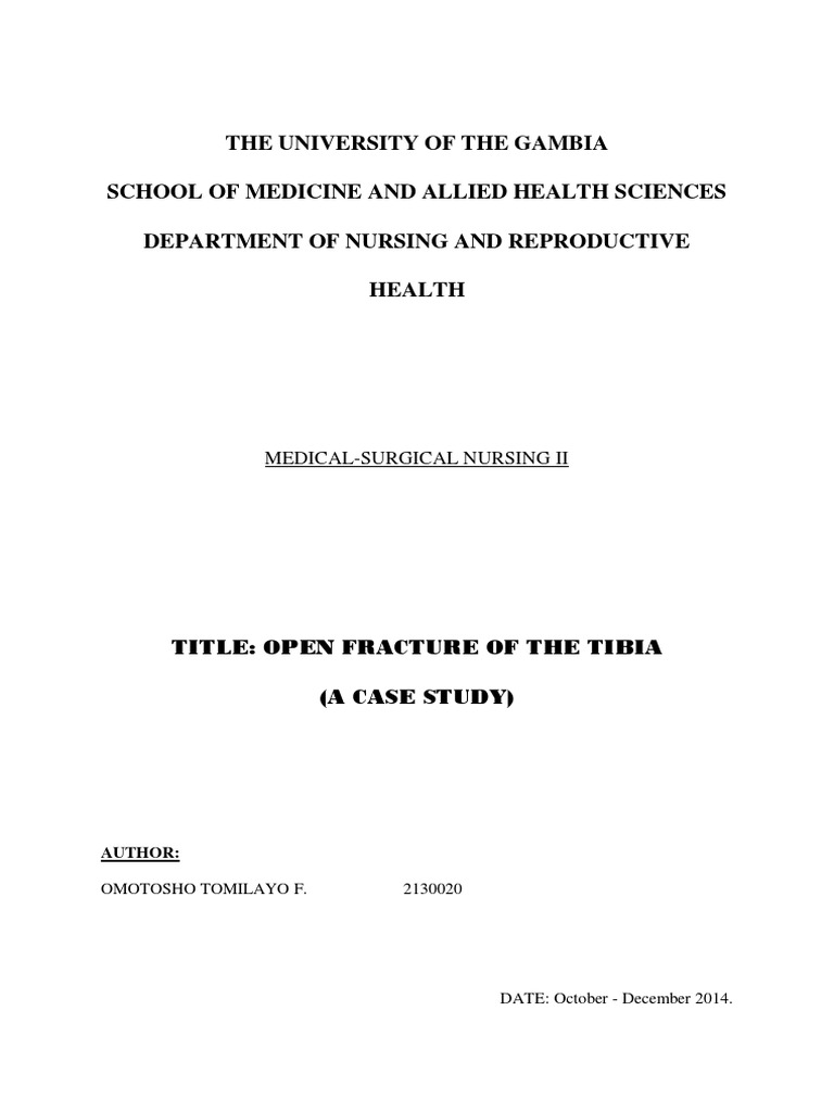 Case Study: Open Tibia Fracture Analysis | PDF | Bone | Medicine