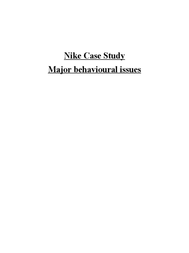 Nike Case Study Major Behavioural Issues | PDF | Nike | Brand