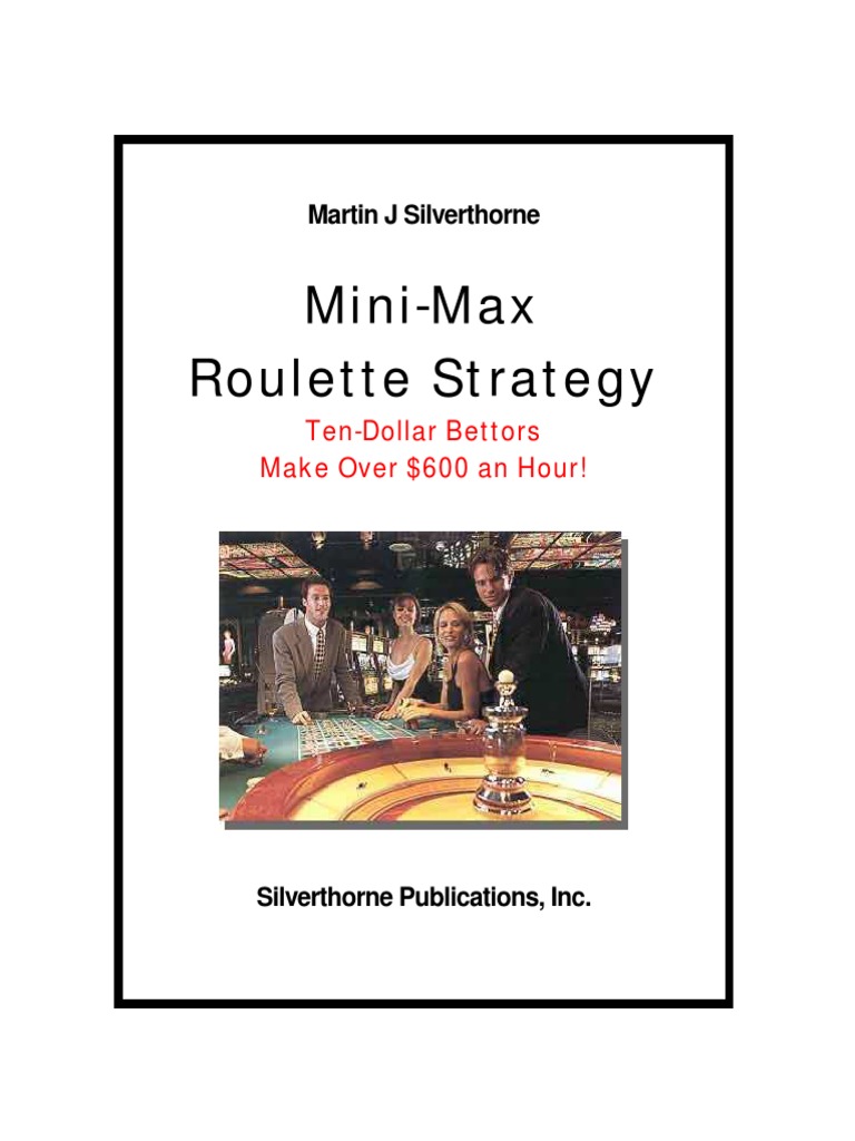 Mini-Max Roulette Strategy: Martin J Silverthorne | PDF | Roulette ...
