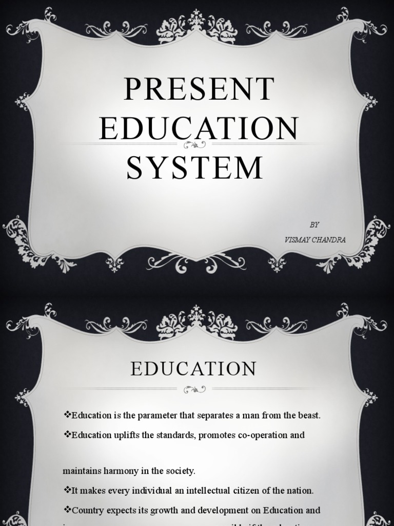 Present Education System: BY Vismay Chandra | PDF