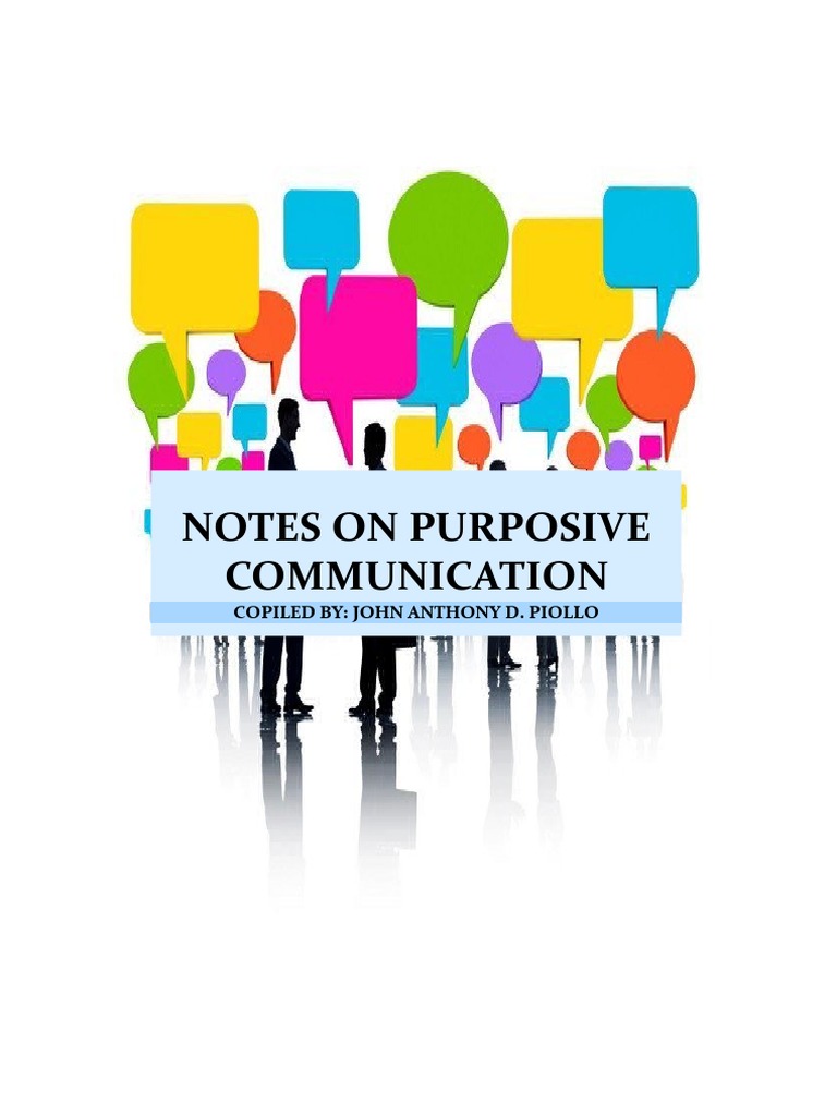 Notes On Purposive Communication: Copiled By: John Anthony D. Piollo ...