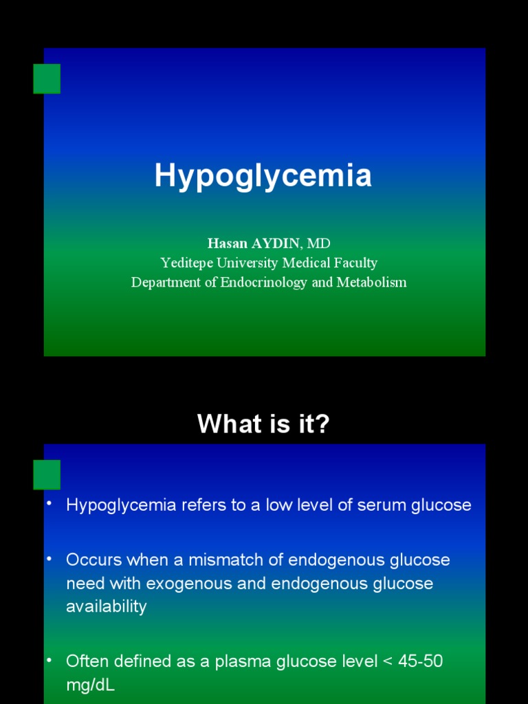 Hypoglycemia: Yeditepe University Medical Faculty Department of ...
