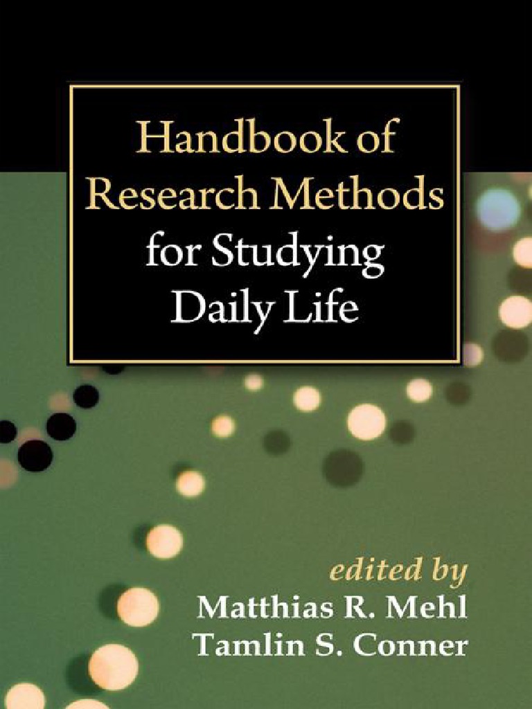 Handbook of Research Methods For Studying Daily Life (Matthias Mehl Et ...