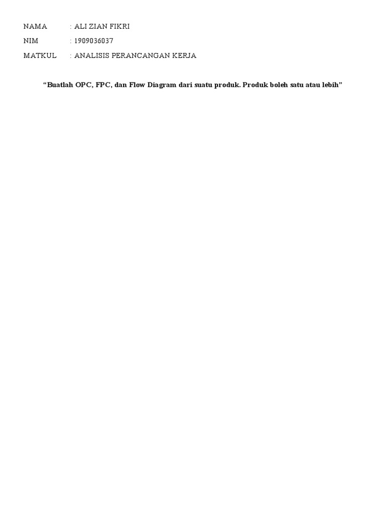 Buatlah OPC, FPC, Dan Flow Diagram Dari Suatu Produk. Produk Boleh Satu ...