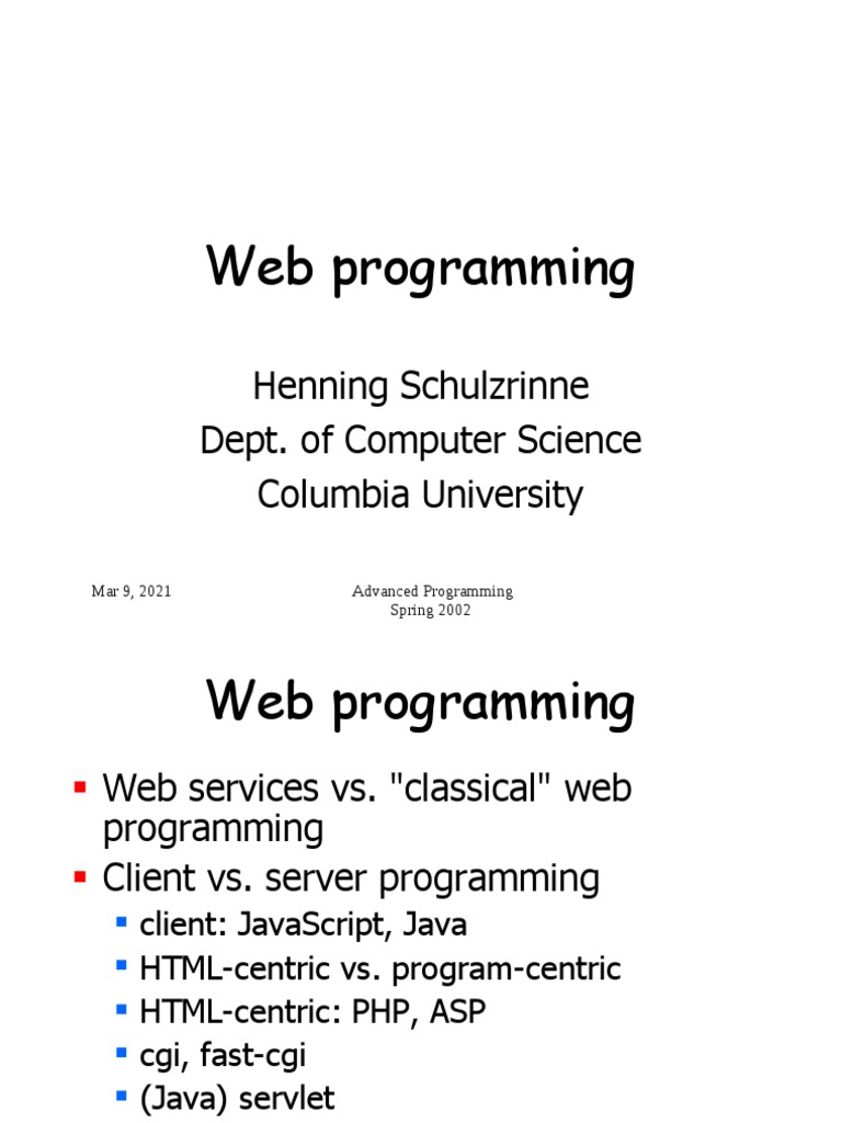 Web Programming: Henning Schulzrinne Dept. of Computer Science Columbia ...