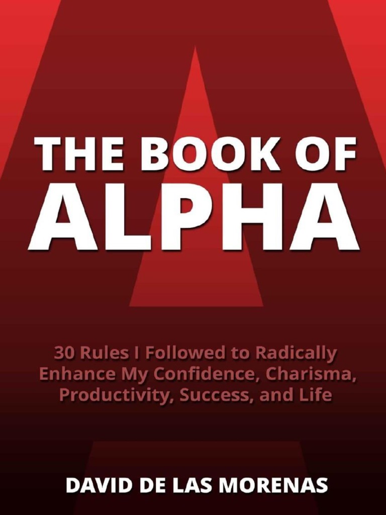 The Book of Alpha - 30 Rules I Followed To Radically Enhance My ...