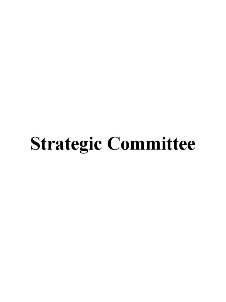 Strategic Committee | PDF | Strategic Planning | Strategic Management