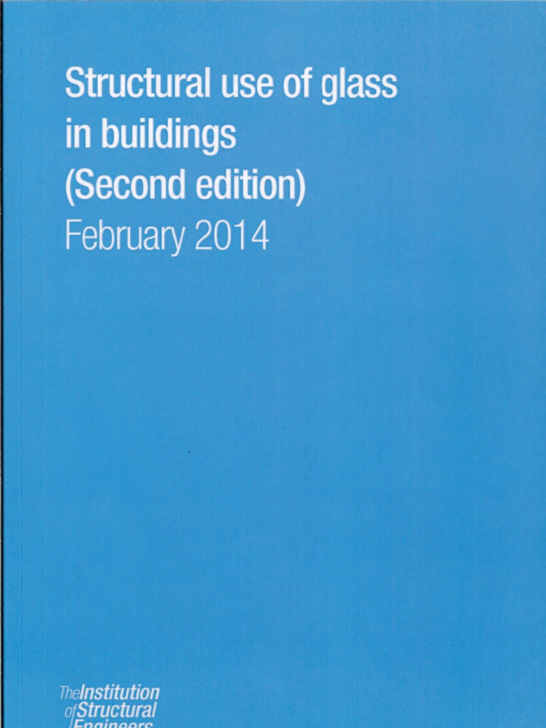 Structural Use of Glass in Buildings (2nd Ed) Feb 2014 | PDF