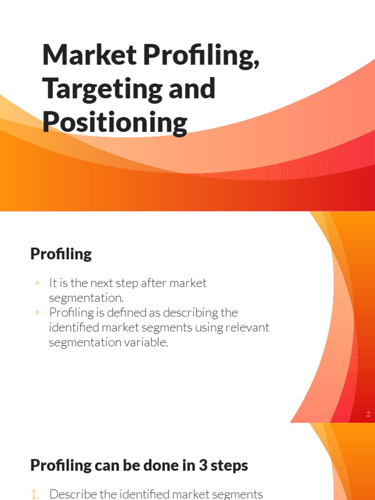 Market Profiling, Targeting and Positioning | PDF | Market Segmentation ...