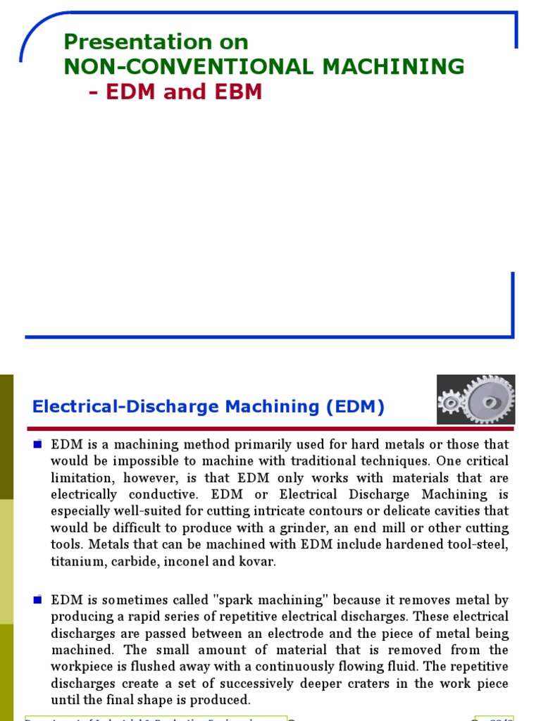 Edm and Ebm: Presentation On Non-Conventional Machining | PDF | Machining | Metals