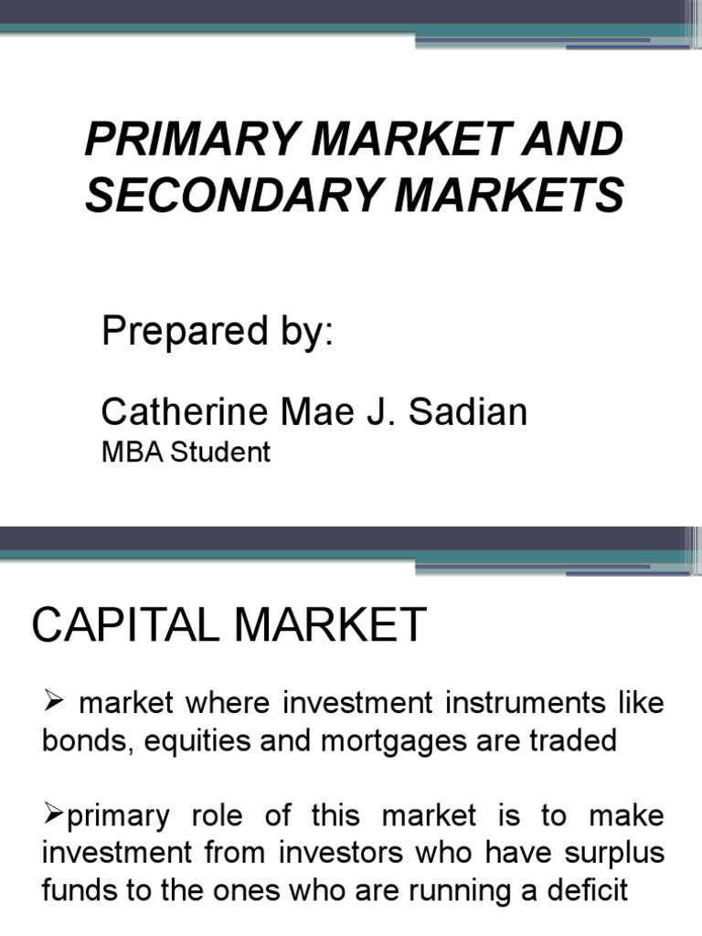 Primary and Secondary Markets | PDF | Financial Markets | Stocks