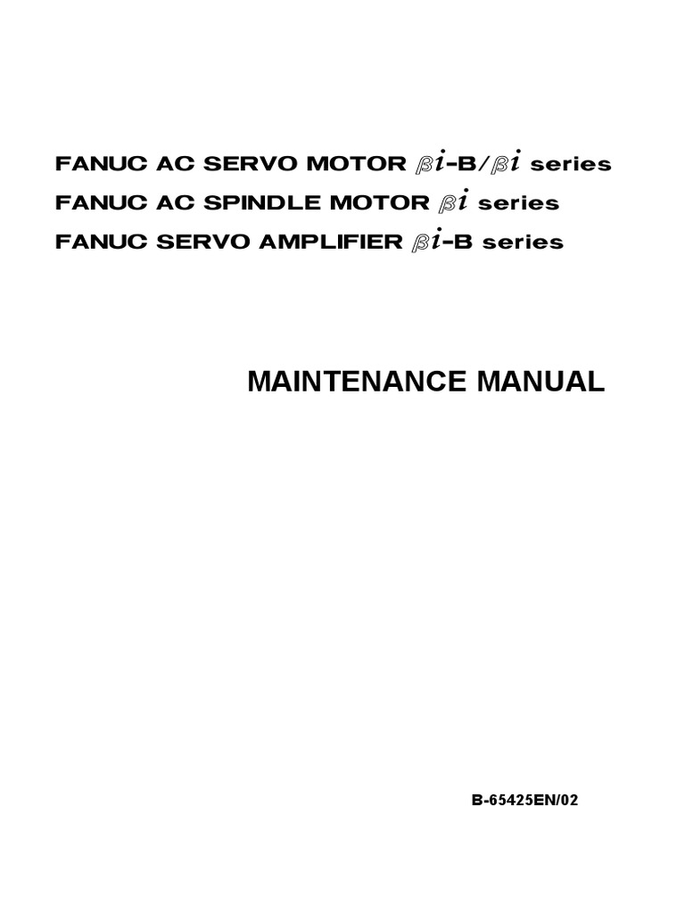 FANUC AC SERVO MOTOR βi-B - βi series, AC SPINDLE MOTOR βi series, SERVO AMPLIFIER βi-B series ...