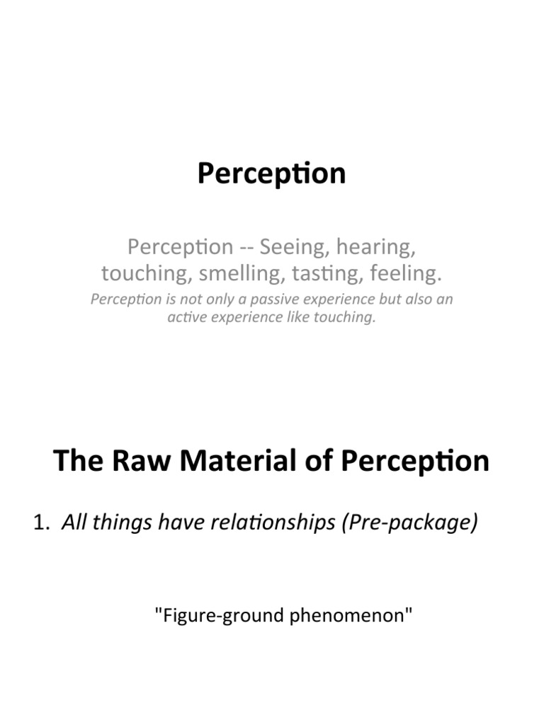 Perception: Perception - Seeing, Hearing, Touching, Smelling, Tasting ...