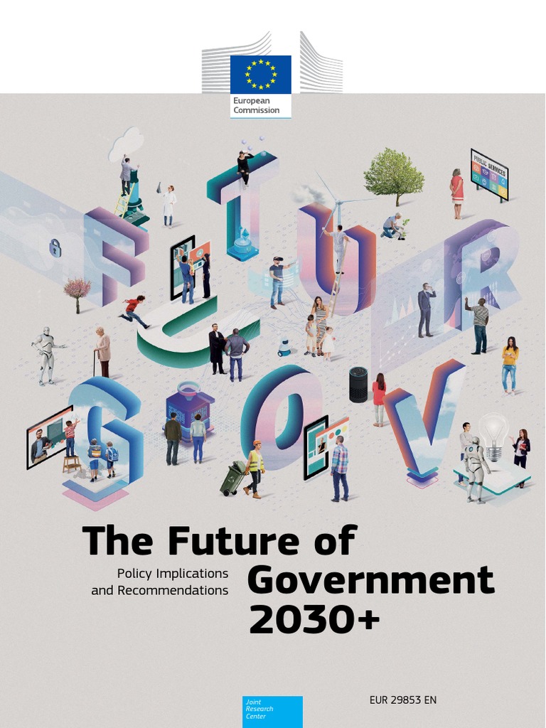 The Future of Government 2030+: Policy Implications and Recommendations ...