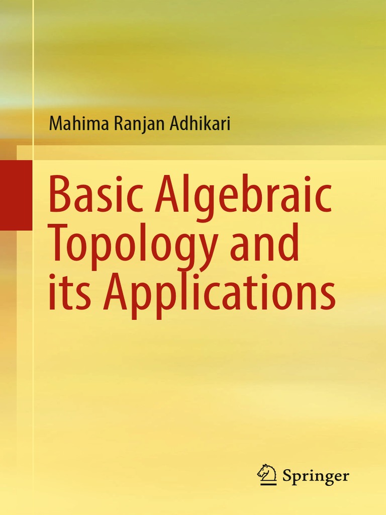 Mahima Ranjan Adhikari - Basic Algebraic Topology and Its Applications ...