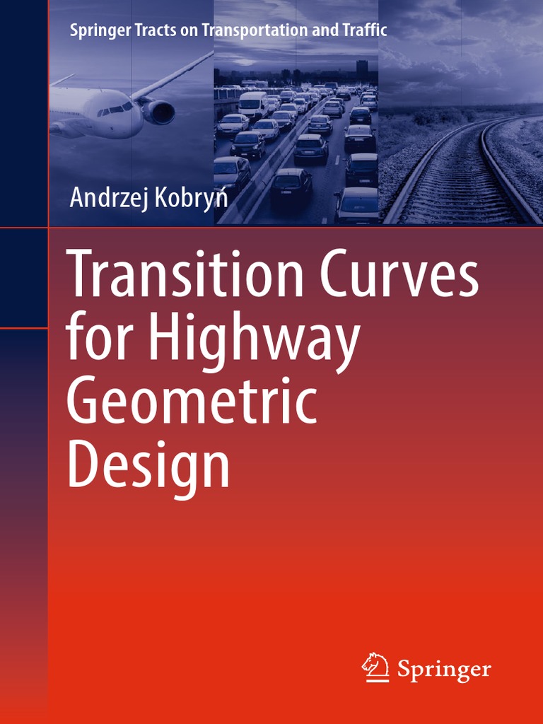 Transition Curves For Highway Geometric Design: Andrzej Kobryń | PDF ...