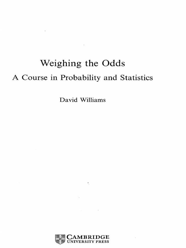 Weighing The Odds A Course in Probability and Statics David Williams ...