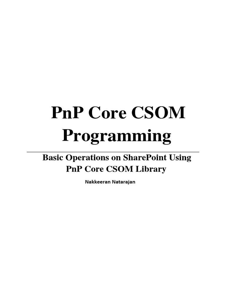 Pnp Core Csom Programming Basic Operations On Sharepoint Using Pnp Core Csom Lib Pdf Share