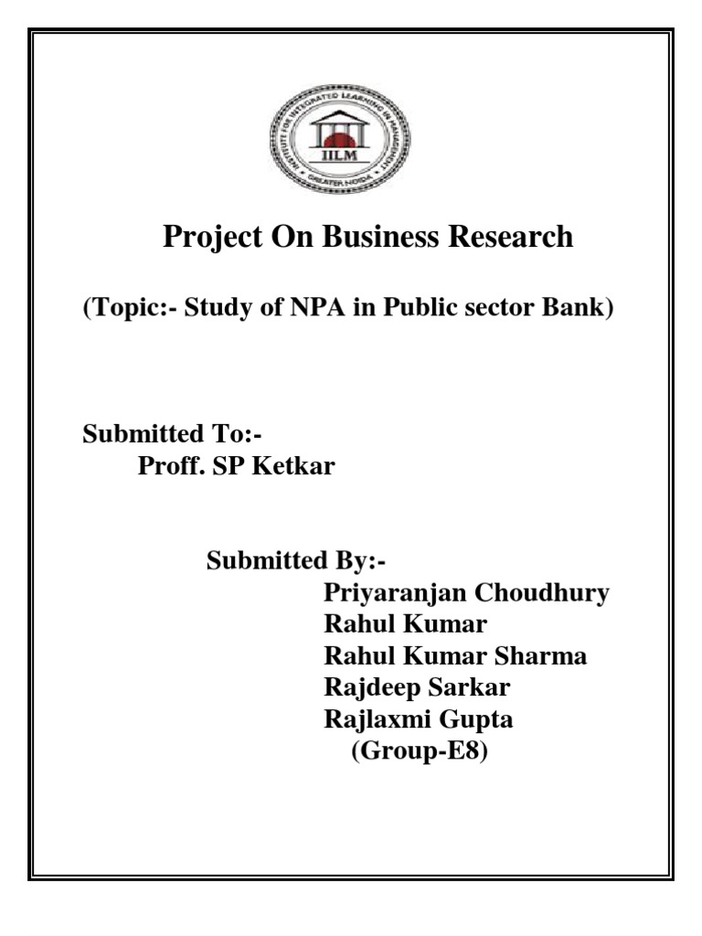Project On Business Research: (Topic:-Study of NPA in Public Sector ...