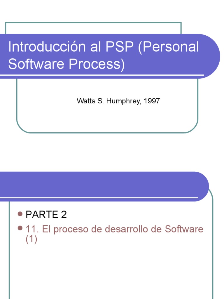 Introducción Al PSP (Personal Software Process) : Watts S. Humphrey, 1997 | PDF | Software ...