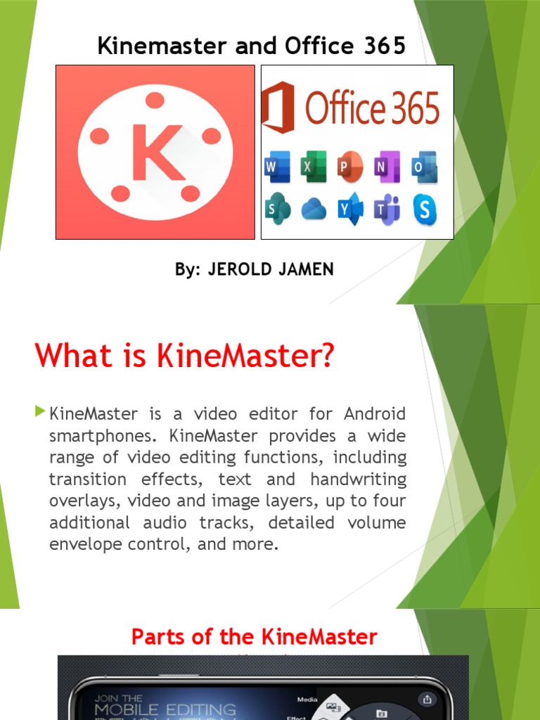 Kinemaster and Office 365: By: Jerold Jamen | PDF | Office 365 | Computing
