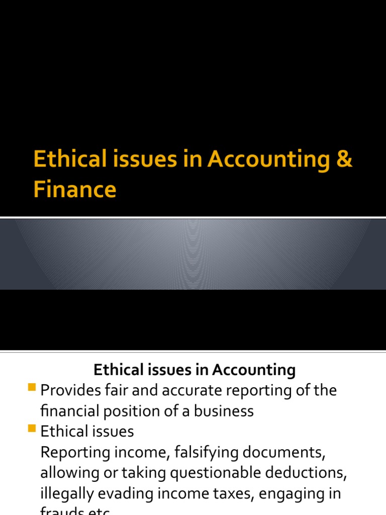 Ethical-Issues in Accont & Finance | PDF | Accounting | Service Industries