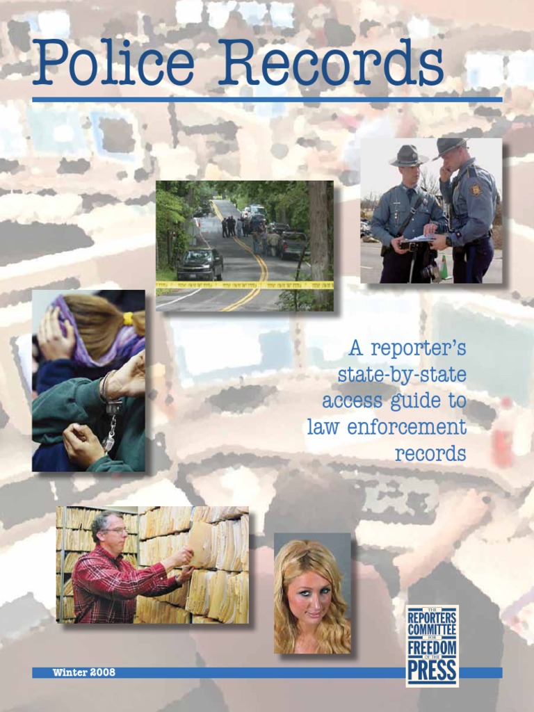 Police Records: A Reporter's State-By-State Access Guide To Law ...