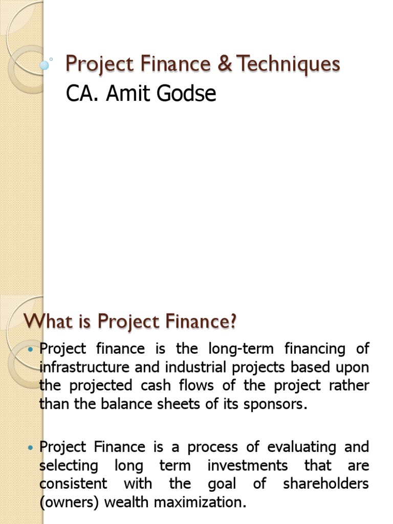 Project Finance & Techniques: CA. Amit Godse | PDF | Project Finance ...
