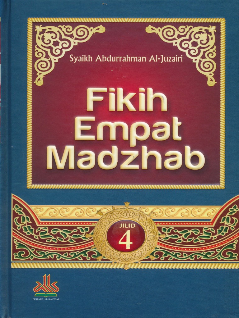 Fikih Empat Madzhab Jilid 4 by Syeikh Abdurrahman Al-Juzairi | PDF Fikih Empat Madzhab Jilid 4 by Syeikh Abdurrahman Al-Juzairi | PDF