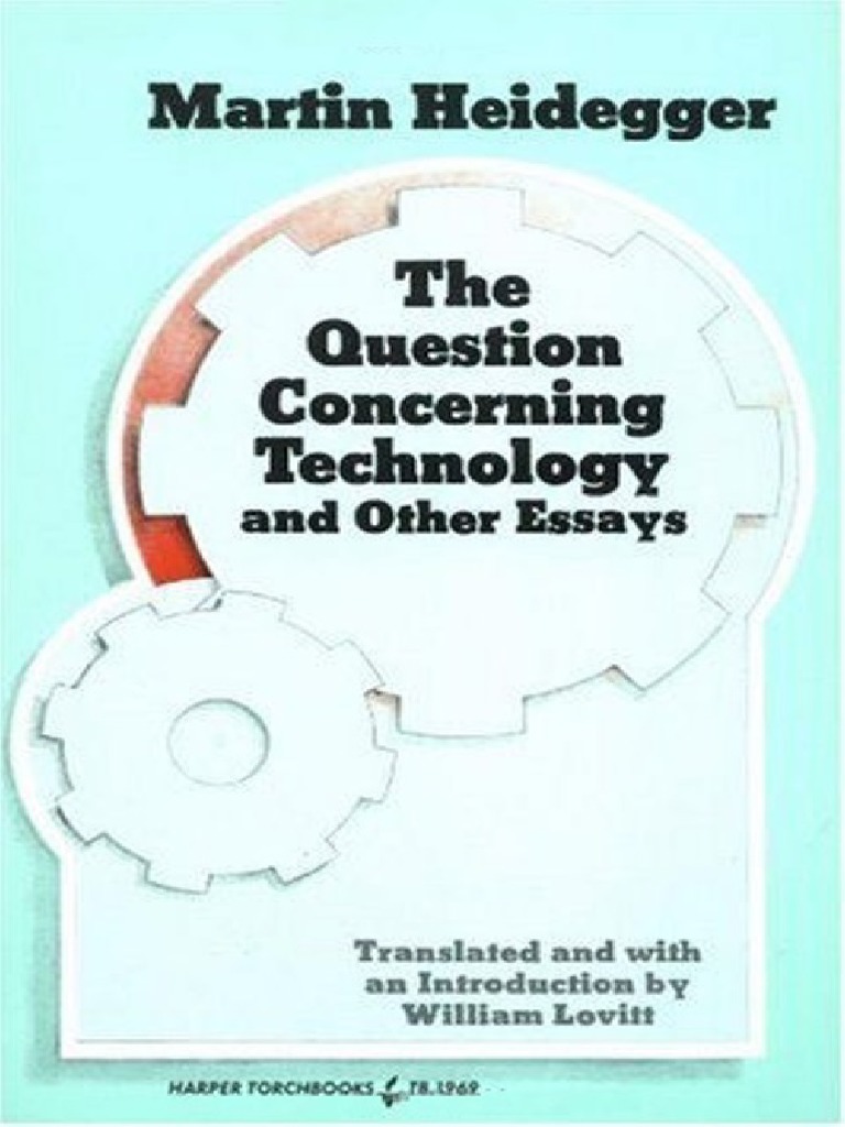 The Question Concerning Technology | PDF | Metaphysics | Science