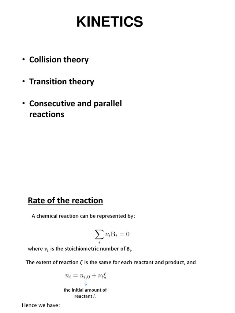 Kinetics: - Collision Theory - Transition Theory - Consecutive and ...