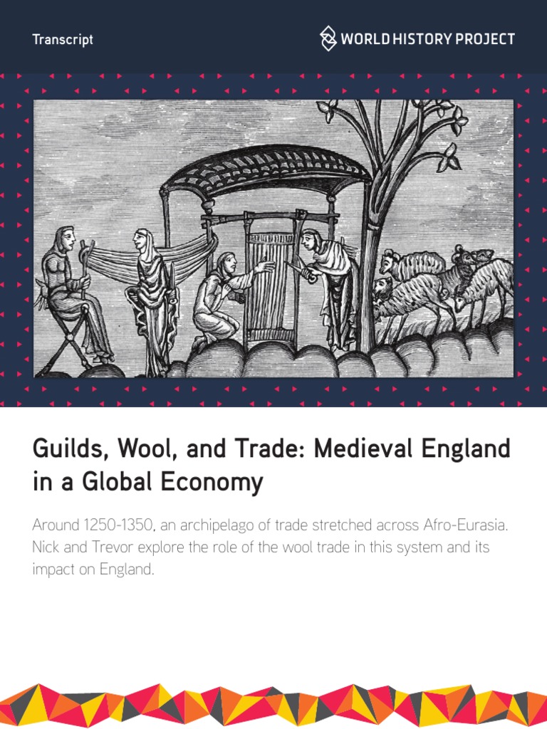 Guilds, Wool, and Trade: Medieval England in A Global Economy | PDF ...