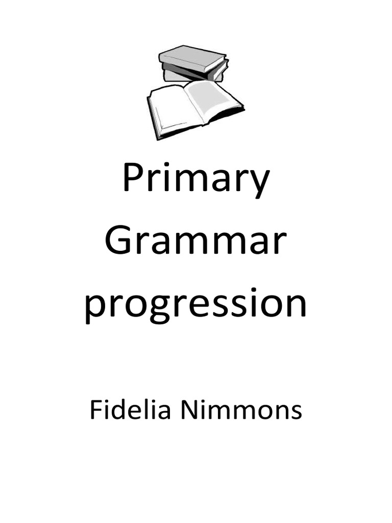 Primary Grammar Progression | PDF | Verb | Noun