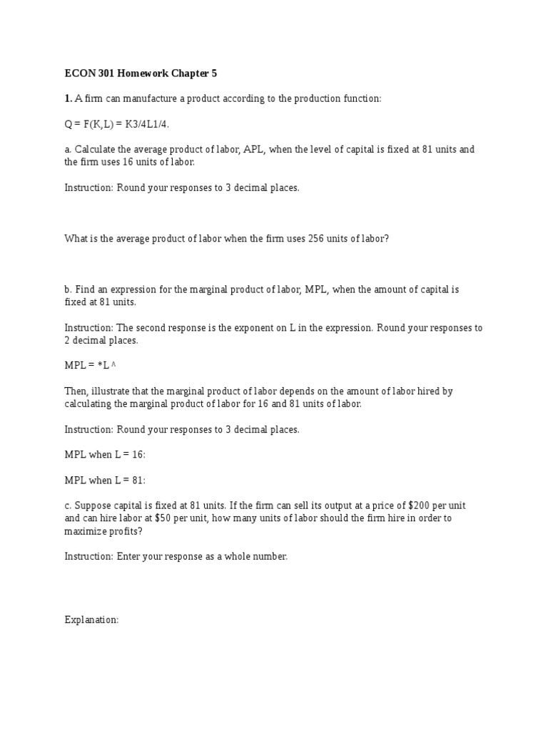 ECON 301 Homework Chapter 5 1. A Firm Can Manufacture A Product ...