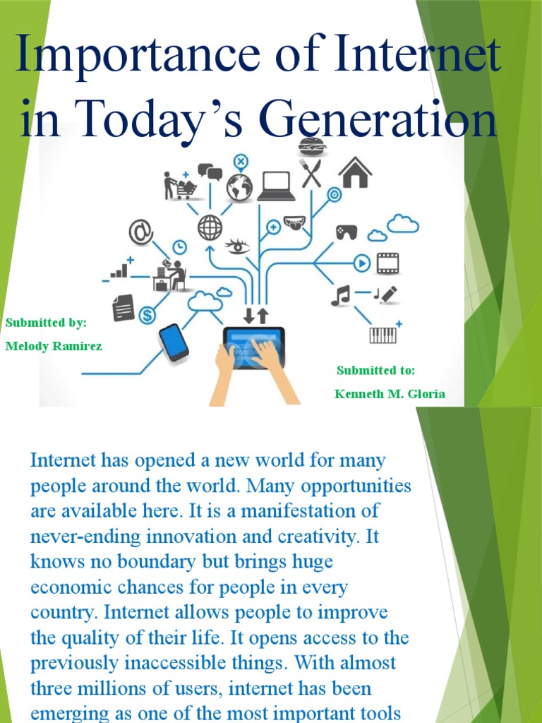Importance of Internet in Today's Generation: Submitted By: Melody ...