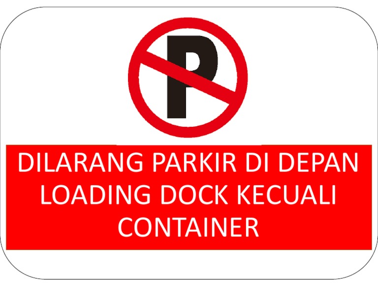 Dilarang Parkir Di Depan Loading Dock | PDF