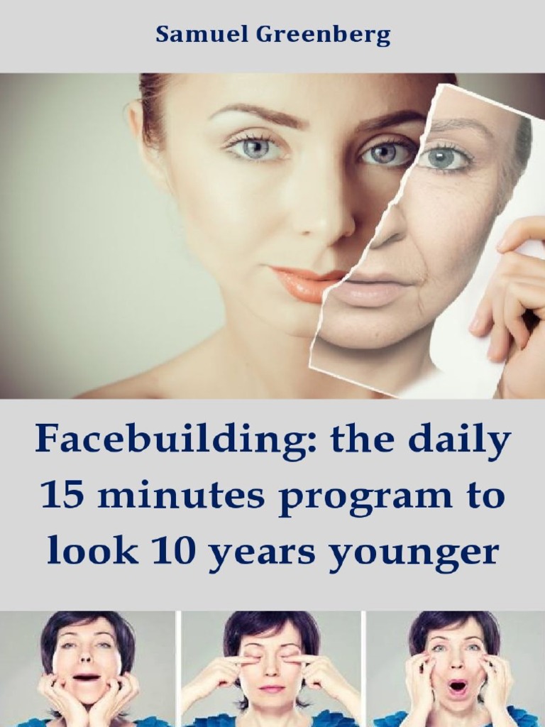15m Daily Facebuilding - To Look 10 Years Younger | PDF | Lymph | Forehead