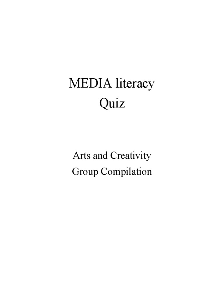 Media Literacy Quiz - Arts and Creativity | PDF | Cyberbullying | Literacy