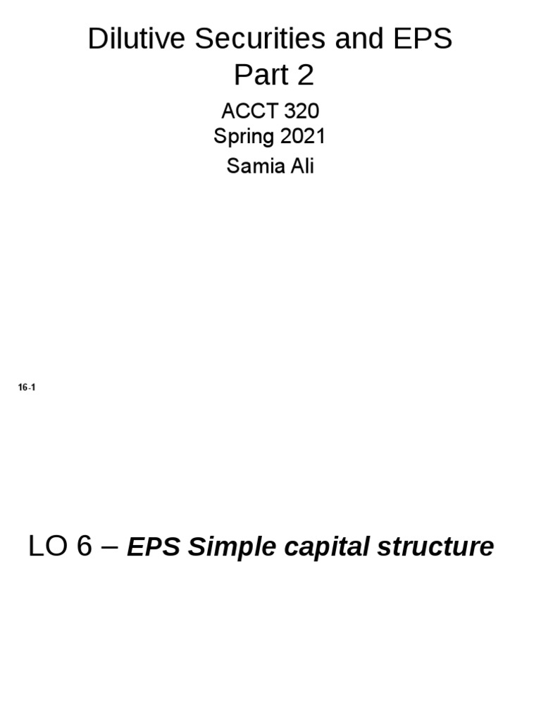 Dilutive Securities and EPS: ACCT 320 Spring 2021 Samia Ali | PDF ...
