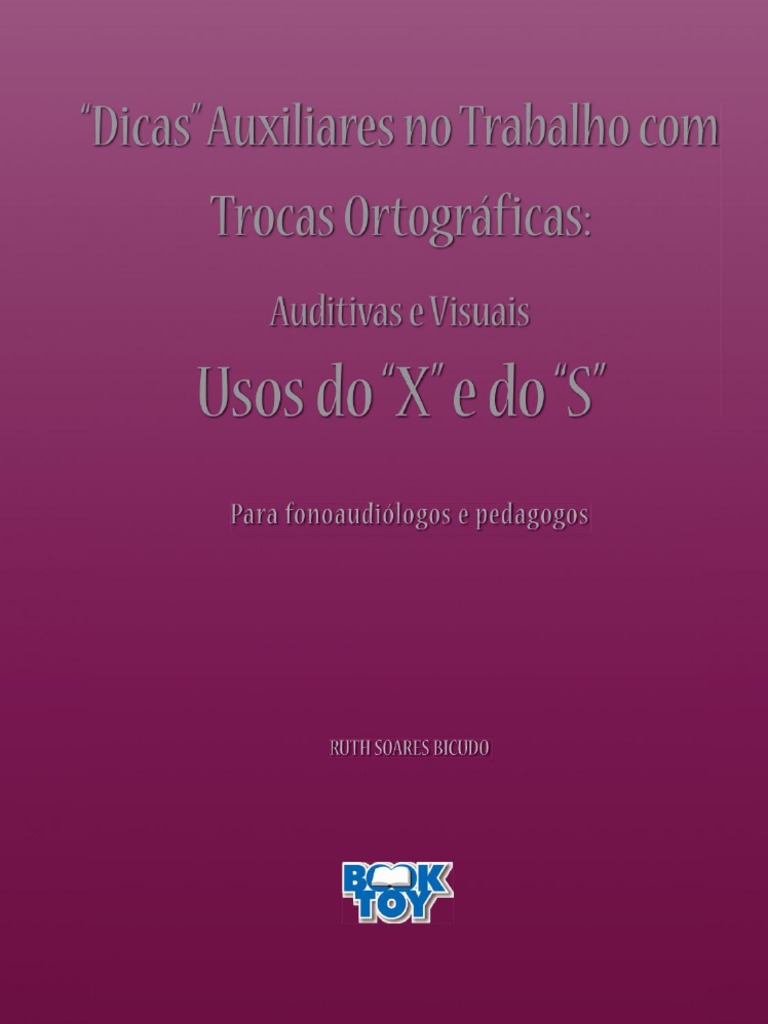 Dicas Auxiliares No Trabalho Com Trocas Ortograficas Auditivas E Visuais Usos Do X E Do S Pdf